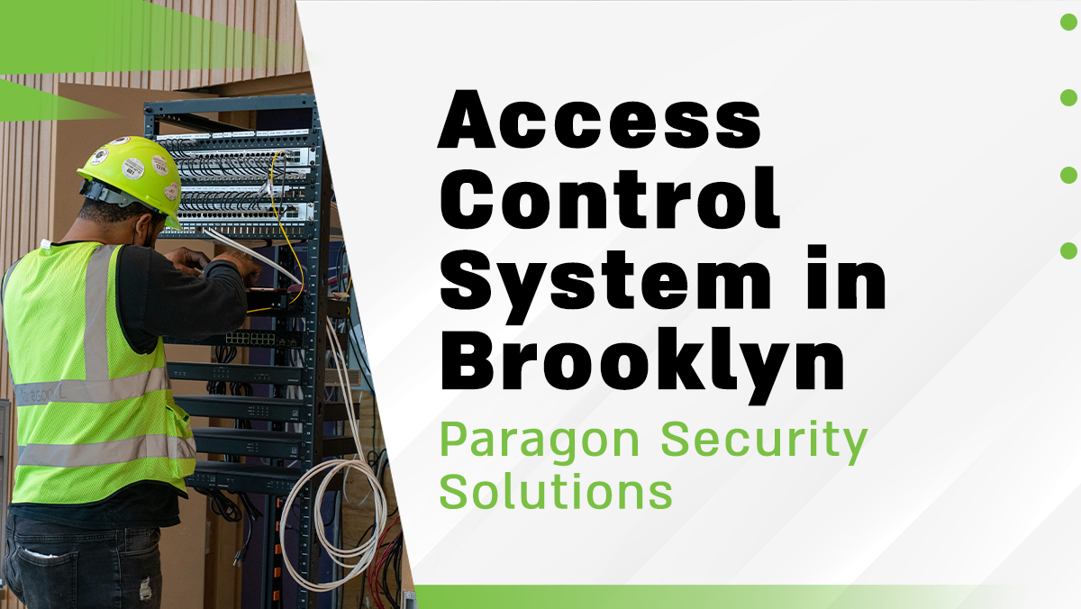Access Control Systems in Brooklyn: What to Know | Paragon Security Blog